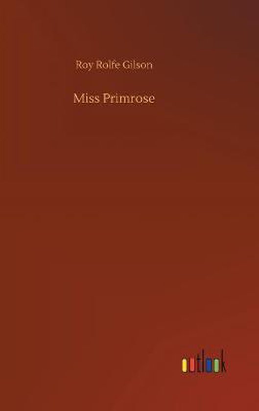 Miss Primrose, Roy Rolfe Gilson | 9783752387919 | Boeken | bol.com