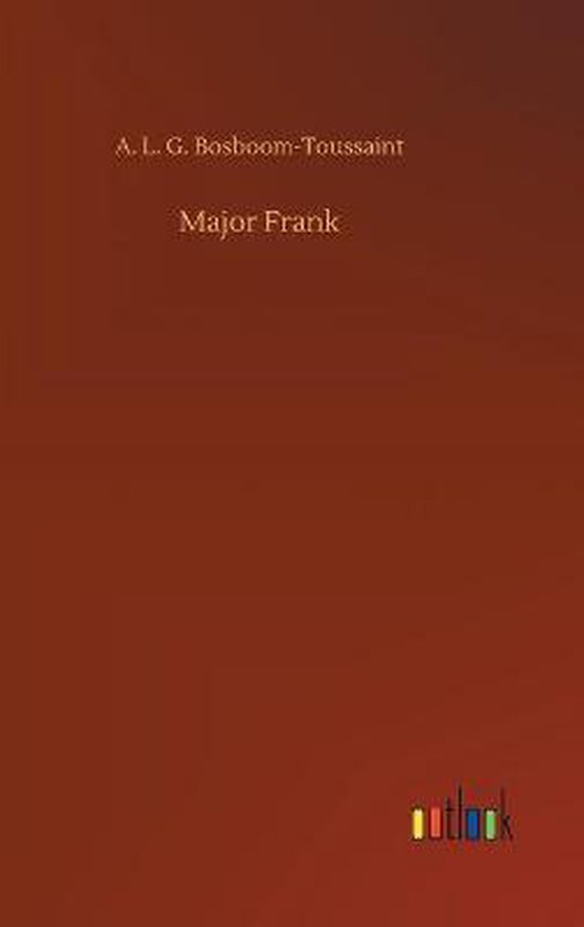 Major Frank, A L G Bosboom-Toussaint | 9783752374384 | Boeken | bol.
