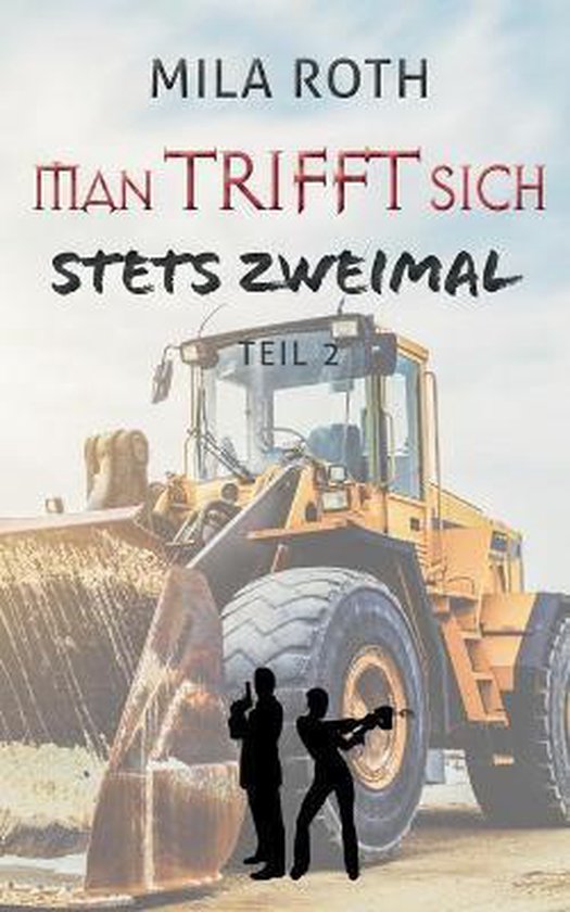 Man trifft sich stets zweimal (Teil 2), Mila Roth | 9783751968324 ...