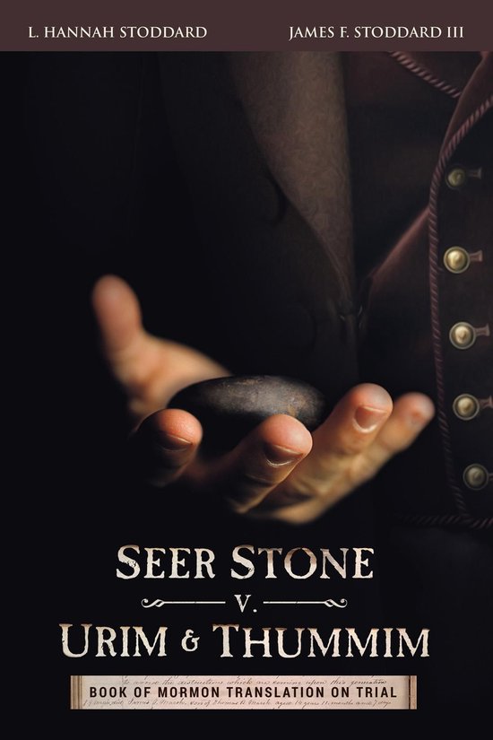 Seer Stone v. Urim and Thummim (ebook), L. Hannah Stoddard ...