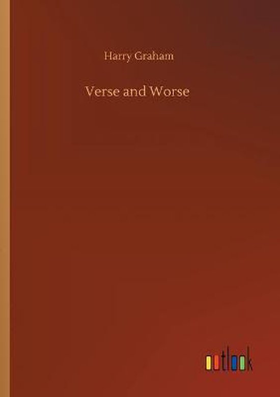 Verse and Worse, Harry Graham | 9783752328752 | Boeken | bol.com