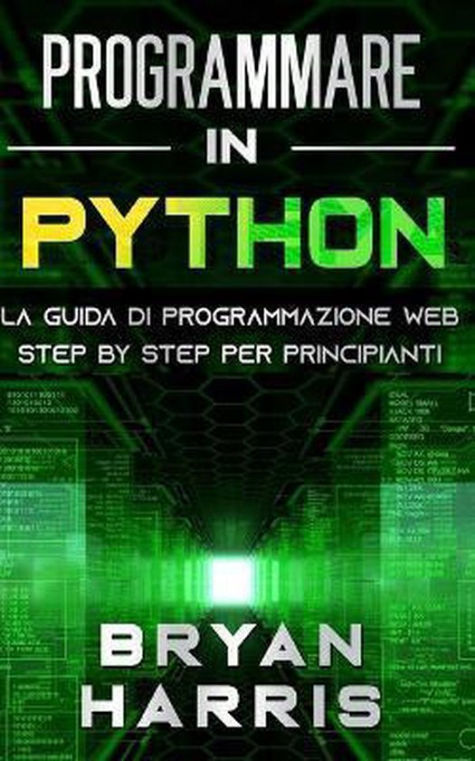 Programmare in Python | 9798667017288 | Bryan Harris | Boeken | bol