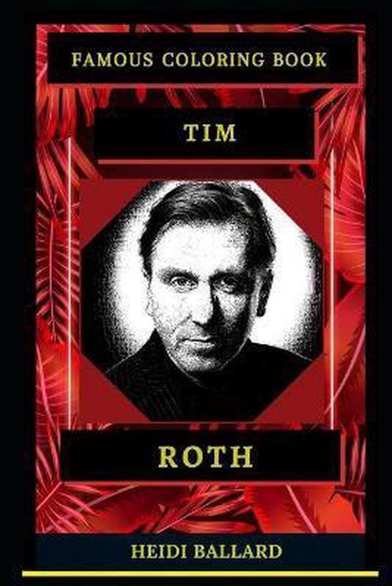 Tim Roth Famous Coloring Book, Heidi Ballard | 9798668249510 | Boeken ...