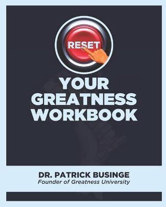 Reset Your Greatness Workbook | 9781913164539 | Patrick Businge ...
