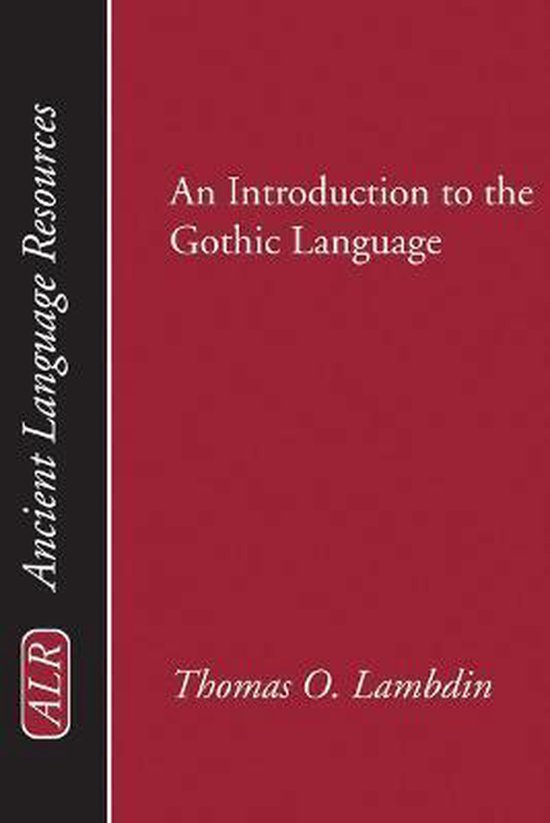 An Introduction to the Gothic Language | 9781597523943 | Thomas O ...
