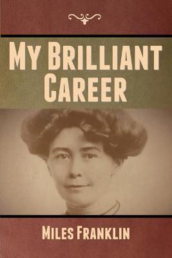 My Brilliant Career, Miles Franklin | 9781647999476 | Boeken | bol.com