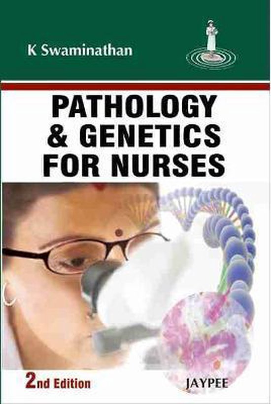 Pathology and Genetics for Nurses | 9788184488111 | K Swaminathan ...