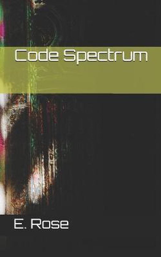 Code Spectrum, E Rose | 9798673669396 | Boeken | bol.com