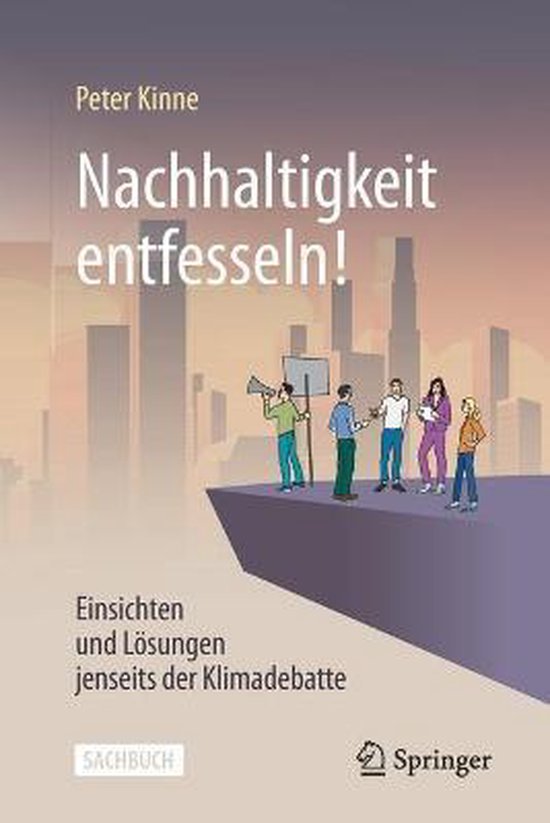 Nachhaltigkeit Entfesseln! | 9783662610206 | Peter Kinne | Boeken | bol.com