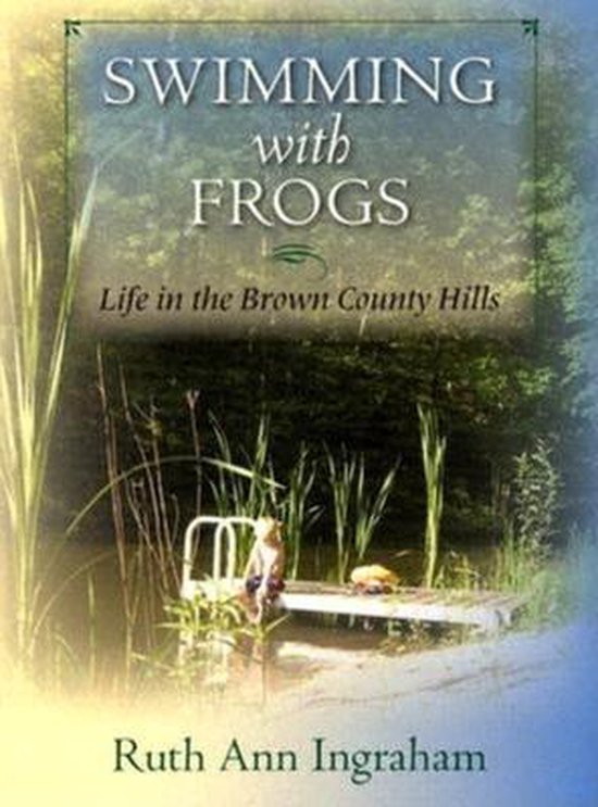 Swimming with Frogs, Ruth Ann Ingraham | 9780253217561 | Boeken | bol.com