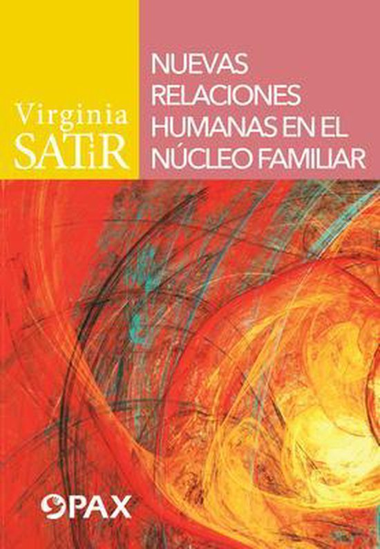 Nuevas relaciones humanas en el nucleo familiar | 9786077132004 | Virginia Satir | Boeken | bol.com