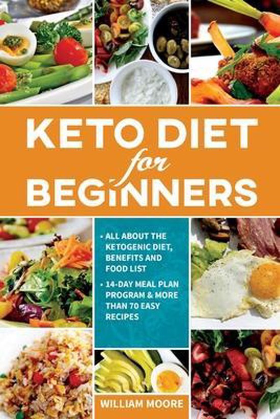 Ketogenic Cookbooks- Keto Diet for Beginners, William Moore | 9798627692500 | Boeken | bol