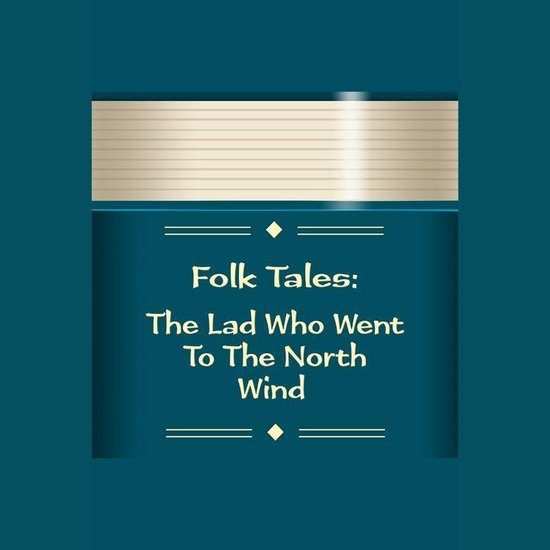 Lad Who Went To The North Wind, The, George Webbe Dasent ...