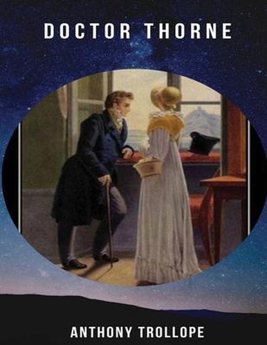 Doctor Thorne (Annotated), Anthony Trollope | 9798710187449 | Boeken | bol
