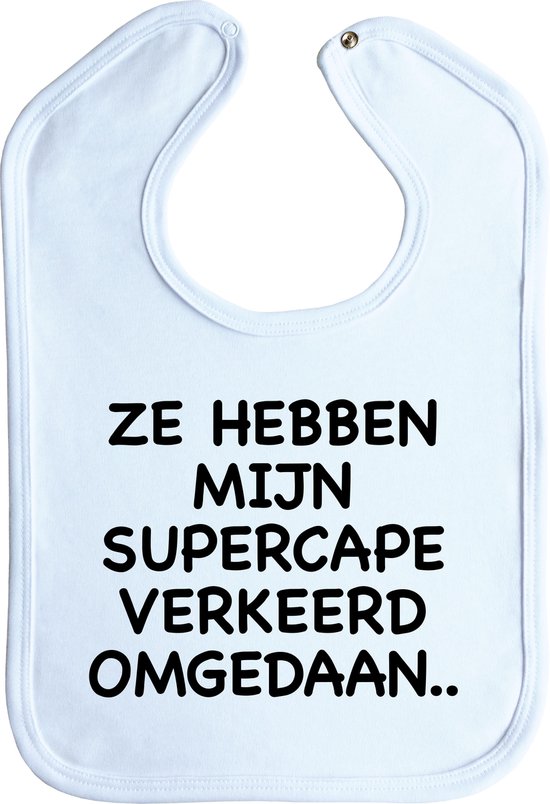 Slabbetjes - slabber - slab - baby - Ze hebben mijn supercape verkeerd ...