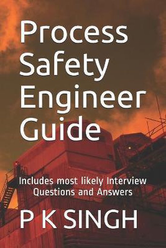 Hse- Process Safety Engineer Guide, P K Singh | 9798647754349 | Boeken ...