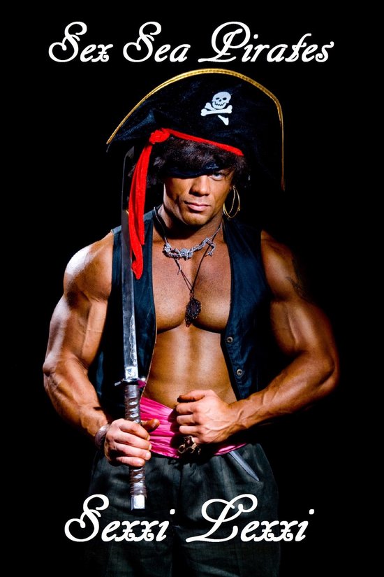 Sex Sea Pirates Ebook Sexxi Lexxi 9781311903396 Boeken