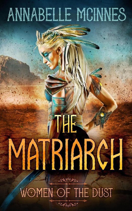 Women of the Dust 1 - The Matriarch: A Dystopian Romance (ebook ...