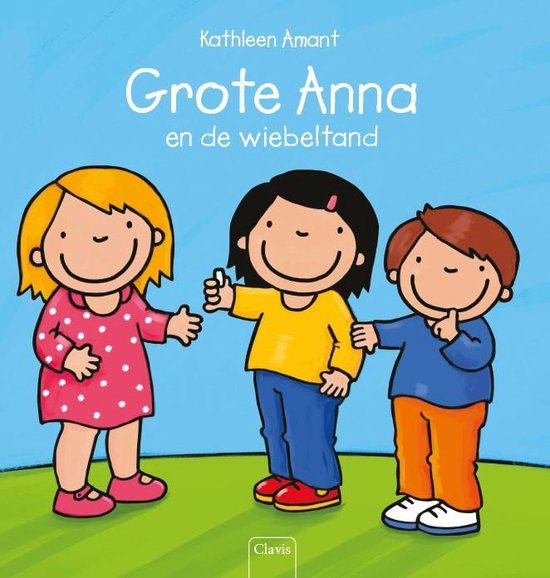 Grote Anna - Grote Anna en de wiebeltand, Kathleen Amant ...