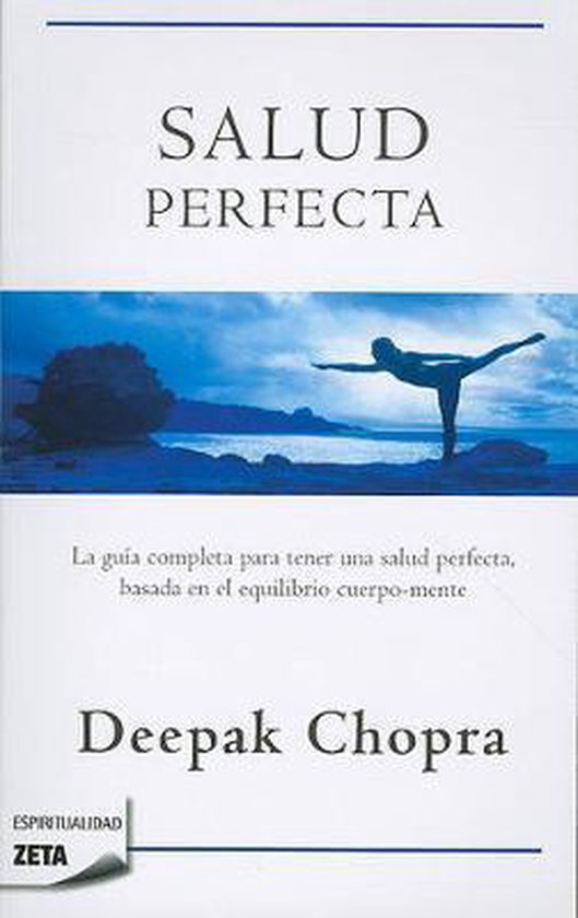 Salud Perfecta = Perfect Health, Deepak Chopra | 9788498724424 | Boeken ...