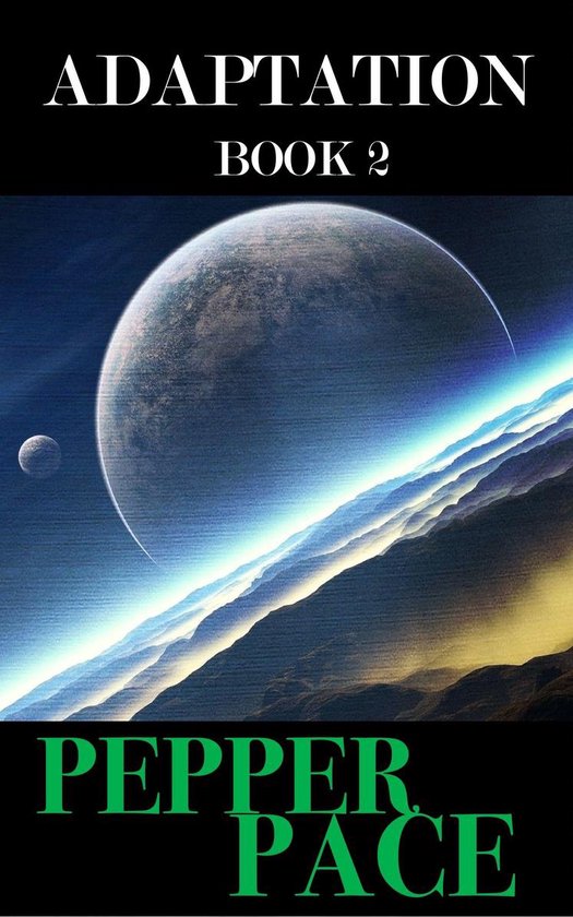Adaptation Book 2 (ebook), Pepper Pace | 9781005847715 | Boeken | bol
