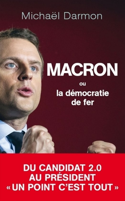 Macron ou la démocratie de fer (ebook), Michael Darmon | 9782809824322 ...