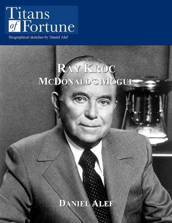 Ray Kroc: McDonald's Mogul (ebook), Daniel Alef | 9781608041824 ...