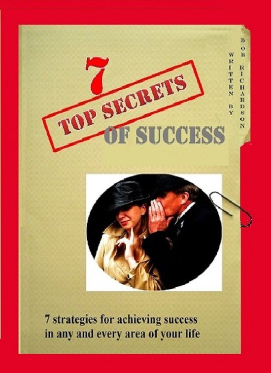 7 Top Secrets of Success (ebook), Bob Richardson | 9781310912764 ...