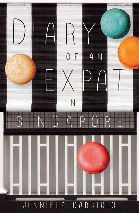 Diary of an Expat in Singapore (ebook), Jennifer Gargiulo ...