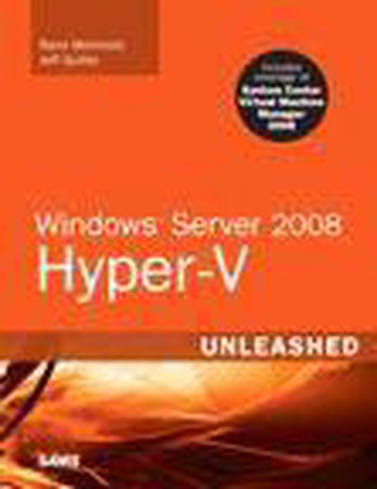 Unleashed - Windows Server 2008 Hyper-V Unleashed (ebook), Rand Morimoto |... | bol.com