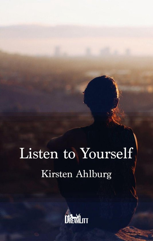 Listen to Yourself (ebook), Kirsten Ahlburg | 9788771710175 | Boeken | bol