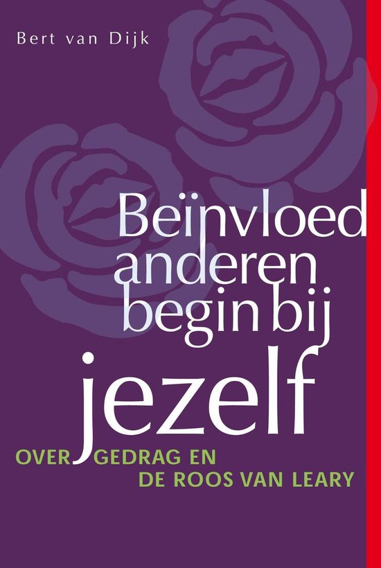 Beinvloed anderen, begin bij jezelf (ebook), Bert van Dijk ...