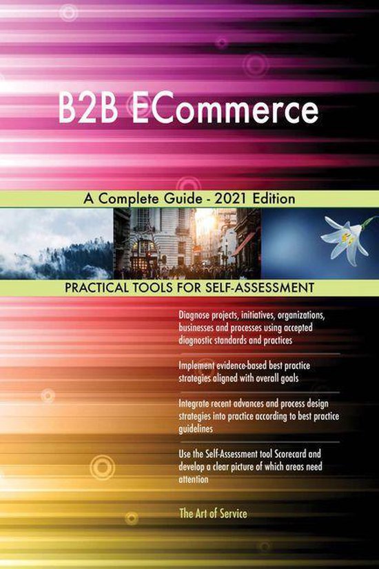 B2B ECommerce A Complete Guide - 2021 Edition (ebook), Gerardus Blokdyk ...