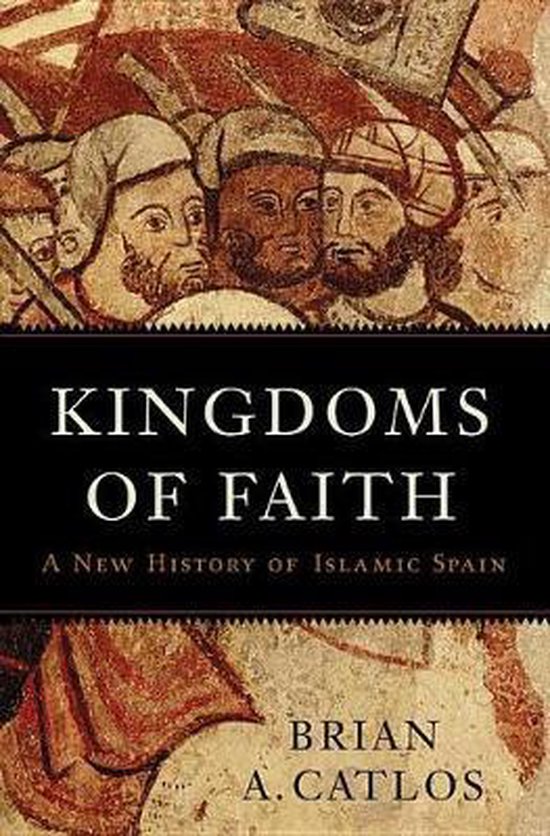 Kingdoms of Faith | 9780465055876 | Brian A Catlos | Boeken | bol.com