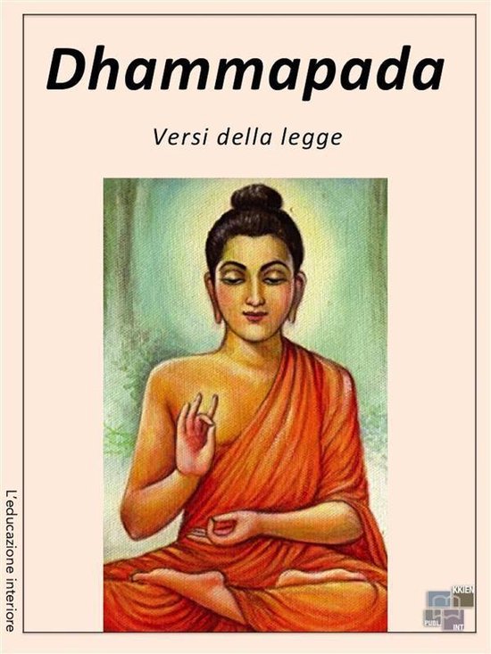 L'educazione interiore 31 - Dhammapada - Canone Pali (ebook), Buddha | 9788833260914 |... | bol