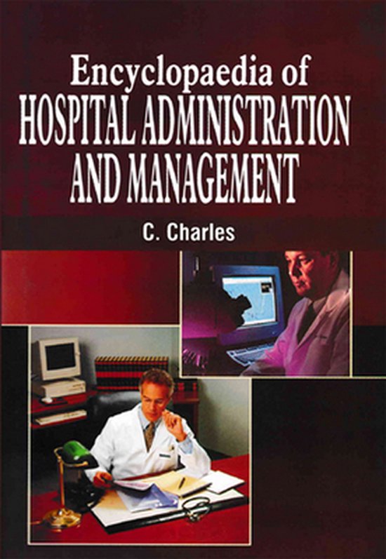 Encyclopaedia of Hospital Administration and Management (Hospital Human ...