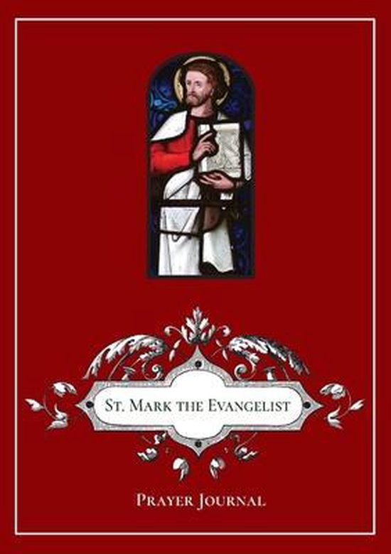 St. Mark the Evangelist Prayer Journal, Michael Lamorte | 9781716637827 ...