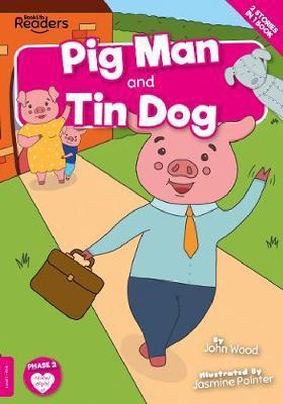 BookLife Readers- Pig Man and Tin Dog | 9781839274213 | John Wood ...
