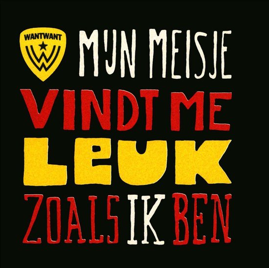 Mijn Meisje Vindt Me Leuk Zoals Ik Ben, Want Want | CD (album) | Muziek ...