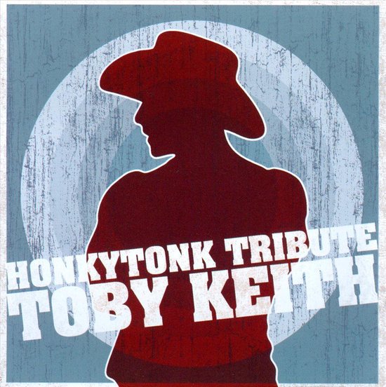 Toby Keith Honkytonk Tribute, Toby Keith | CD (album) | Muziek | bol.com