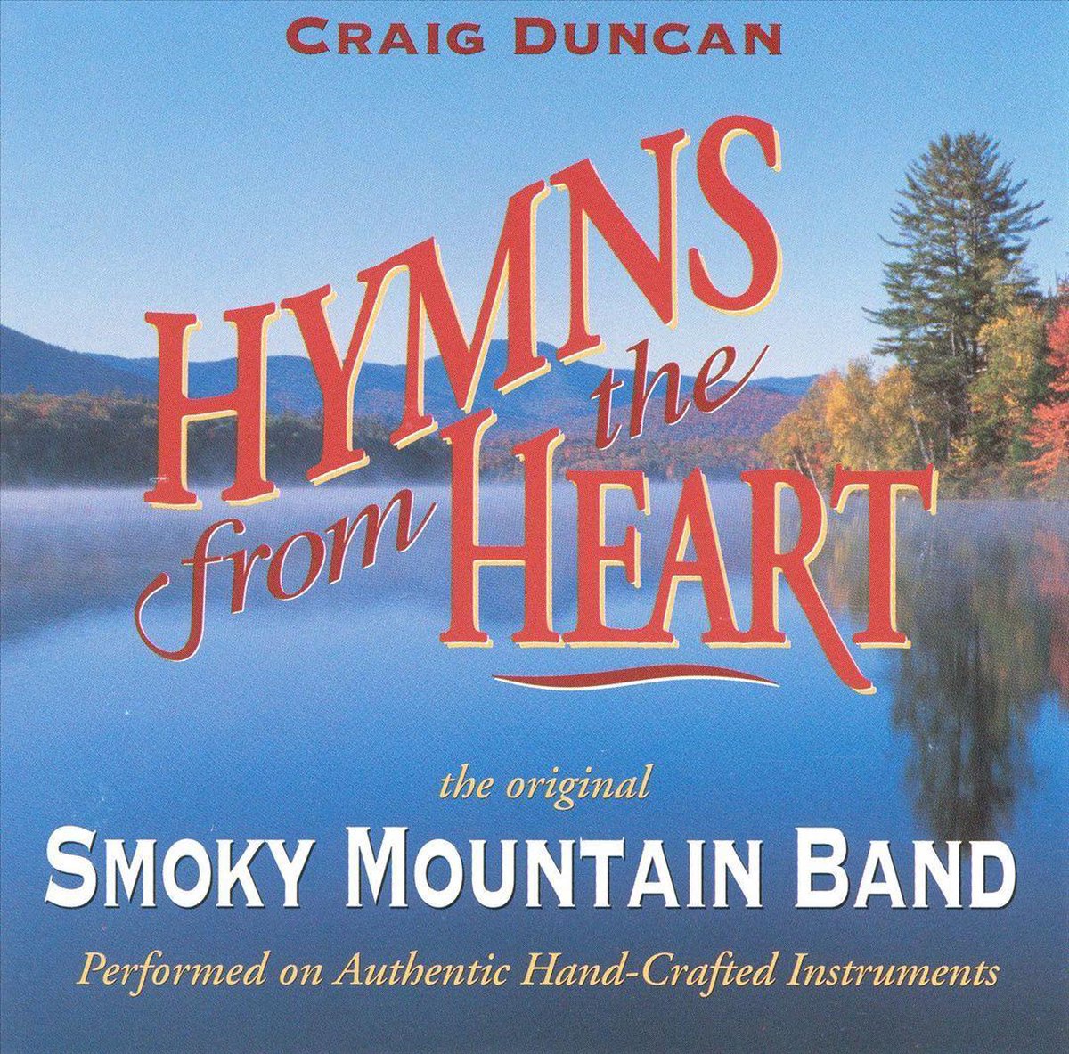 Hymns From The Heart, Craig Duncan And The Smoky Mountain Band | CD ...