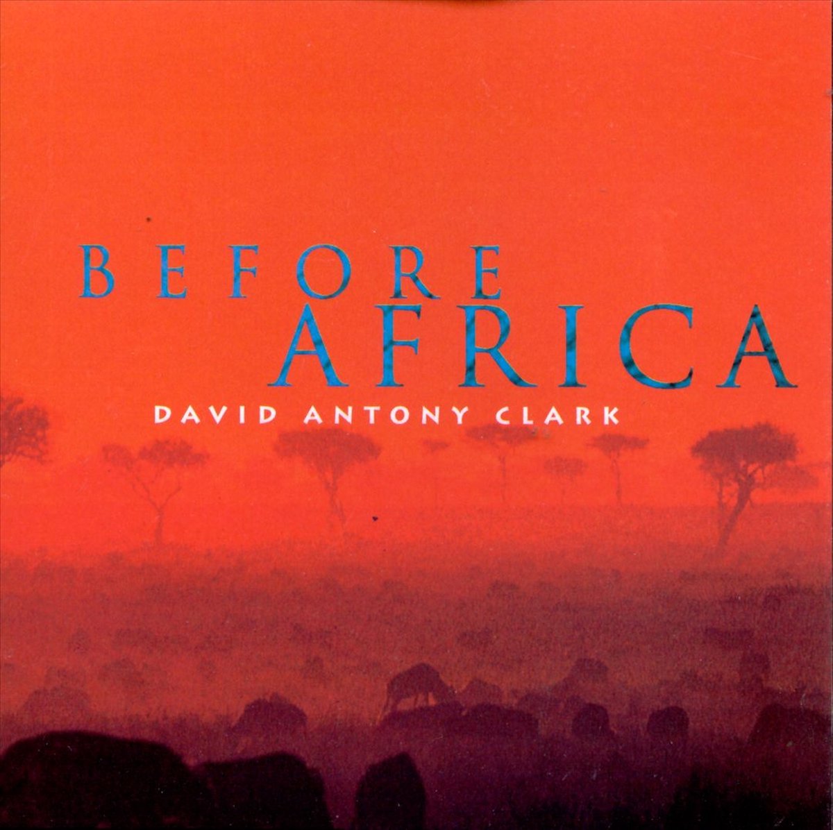 Before Africa, David Antony Clark | CD (album) | Musique | bol.com