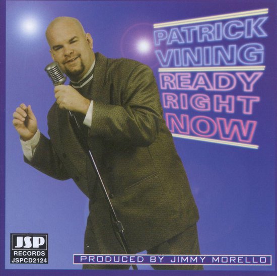 Ready Right Now, Patrick Vining | CD (album) | Muziek | bol.com