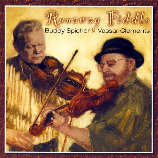 Runaway Fiddle, Buddy Spicher & Vassar Clement | CD (album) | Muziek ...