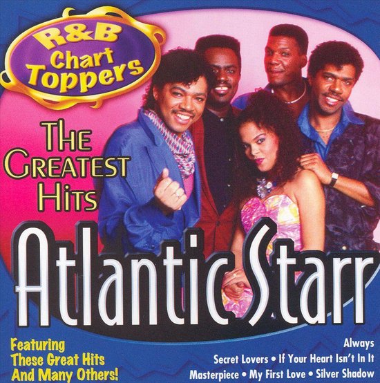R&B Chart-Toppers: Atlantic Starr's Greatest Hits, Atlantic Starr | CD ...
