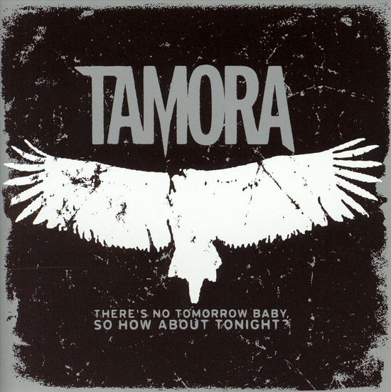 There's No Tomorrow Baby, So How About Tonight, Tamora | CD (album ...