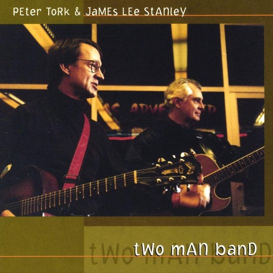 Two Man Band, Peter Tork & James Lee Stanley | CD (album) | Muziek ...