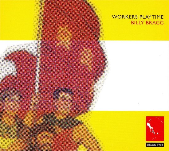 Workers Playtime, Billy Bragg | CD (album) | Muziek | bol