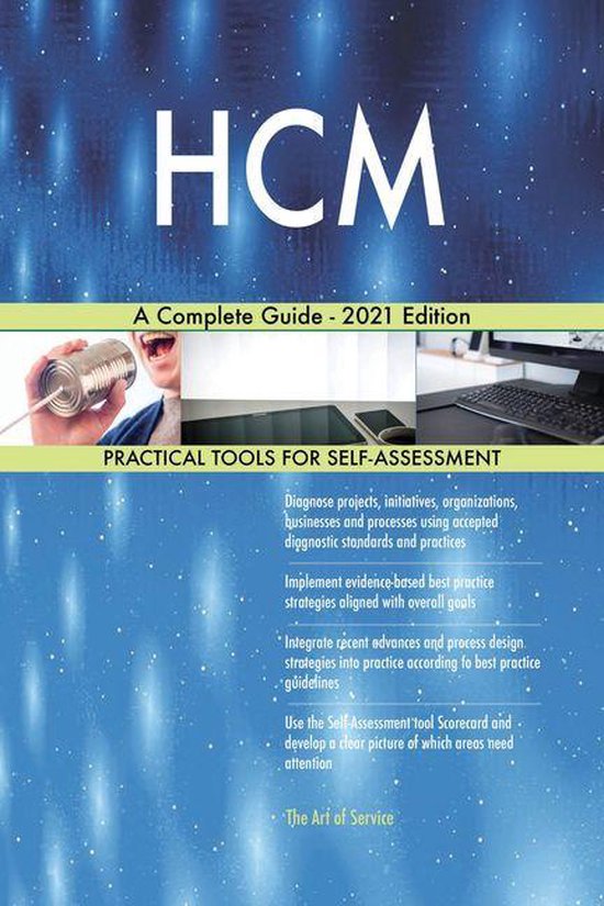 HCM A Complete Guide - 2021 Edition (ebook), Gerardus Blokdyk ...