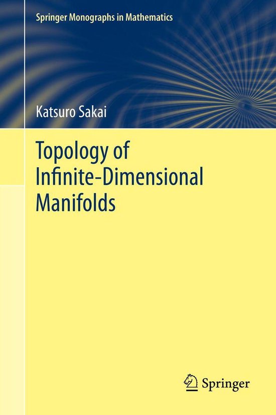 Springer Monographs in Mathematics - Topology of Infinite-Dimensional Manifolds... | bol